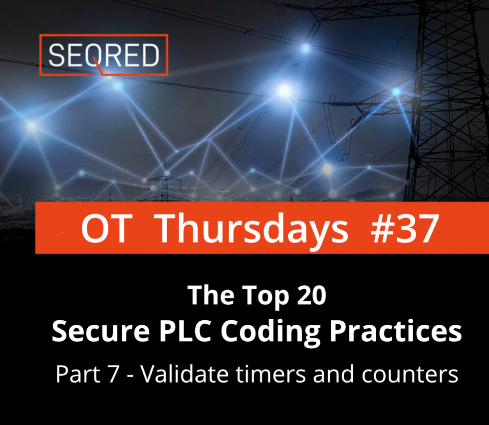 The Top 20 Secure PLC Coding Practices. Part 7 - Validate timers and ...