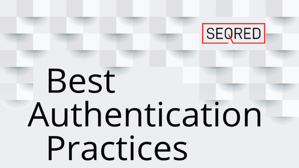 Best Authentication Practices - SEQRED