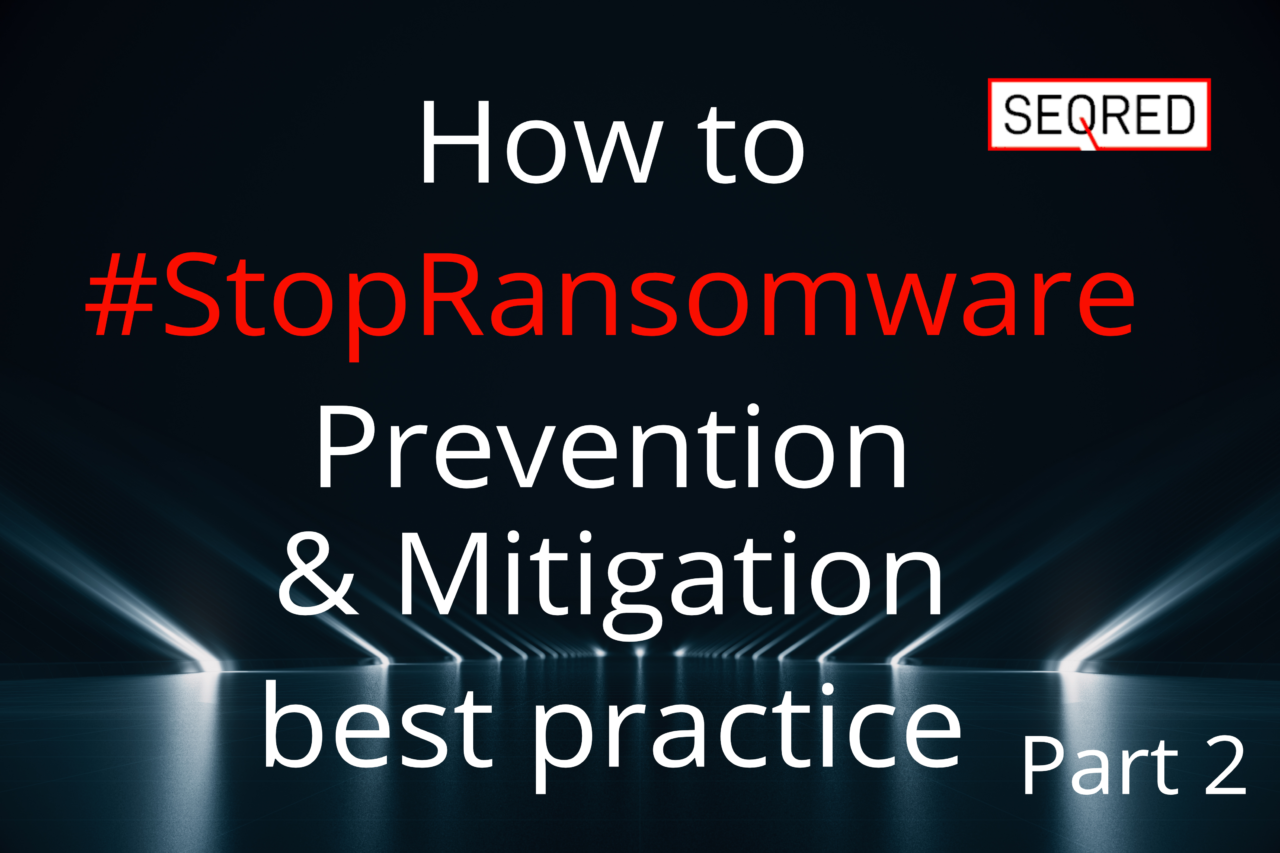 How To Stopransomware Prevention And Mitigation Best Practice Part 2 Seqred