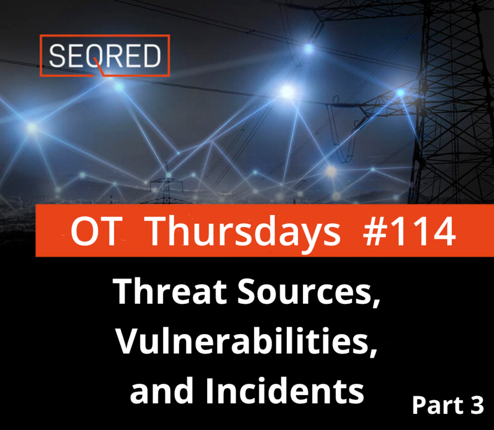 Threat Sources, Vulnerabilities, and Incidents - part 3 - SEQRED